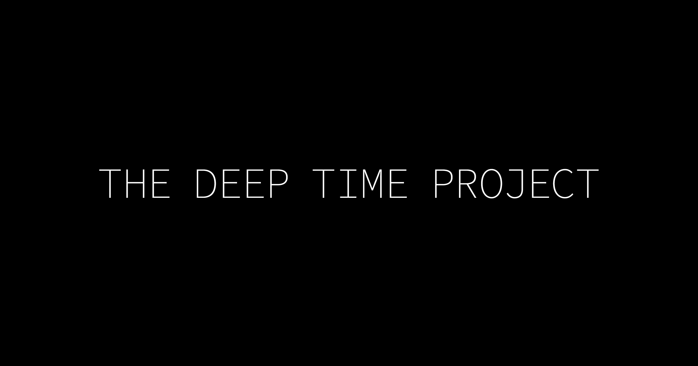 The Deep Time Project